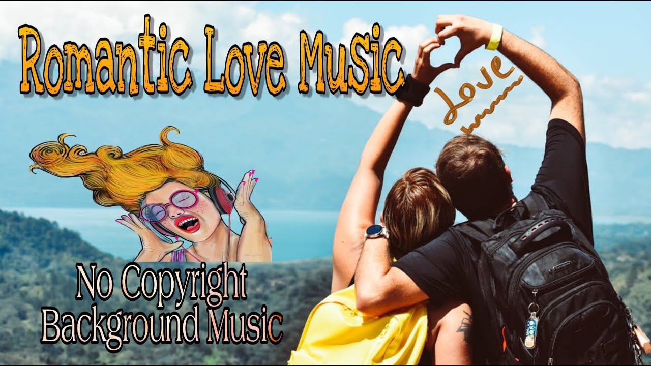 Chill || Romantic Love Background Music || No Copyright || - YouTube