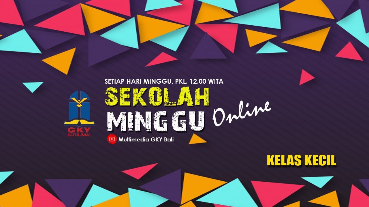 IBADAH SEKOLAH MINGGU ONLINE GKY KUTA BALI - KELAS KECIL, 30 AGUSTUS ...