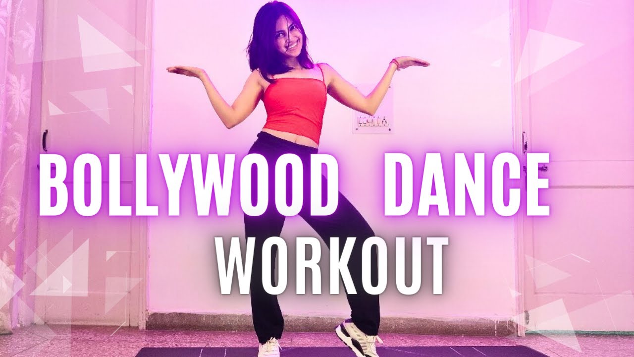 Bollywood Dance Party Workout I Burn Up to 500 calories I Full Body ...