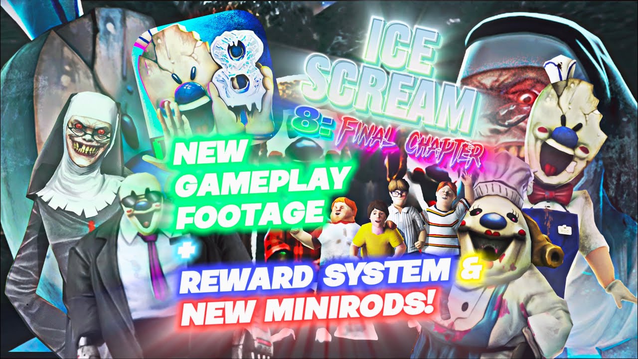 Ice Scream 8: Final Chapter NEW FOOTAGE GAMEPLAY + REWARD SYSTEM & NEW ...