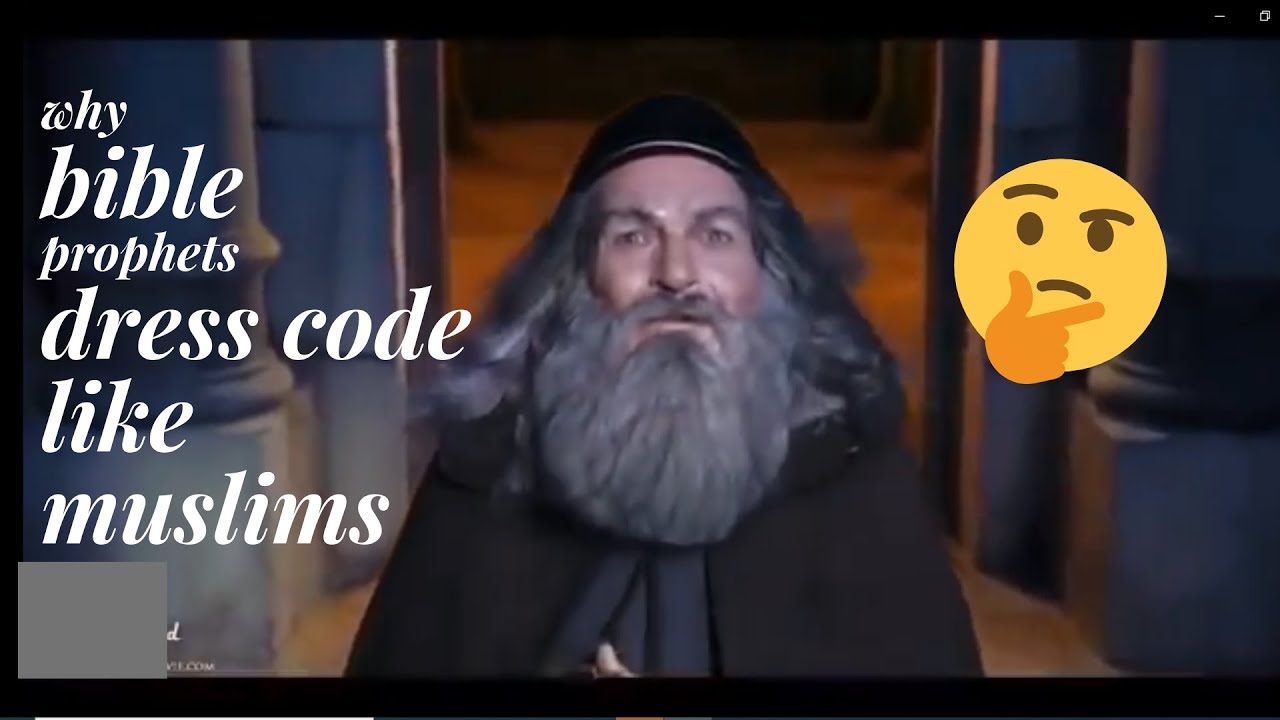 WHY BIBLE PROPHETS DRESS CODE USED TO BE LIKE MUSLIMS - YouTube