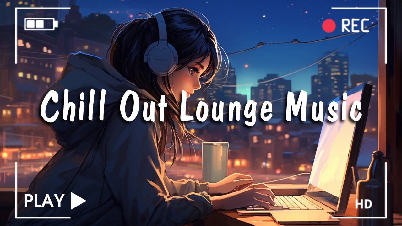 Chill Out Lounge Music | Romantic English Songs July | Comfortable ...