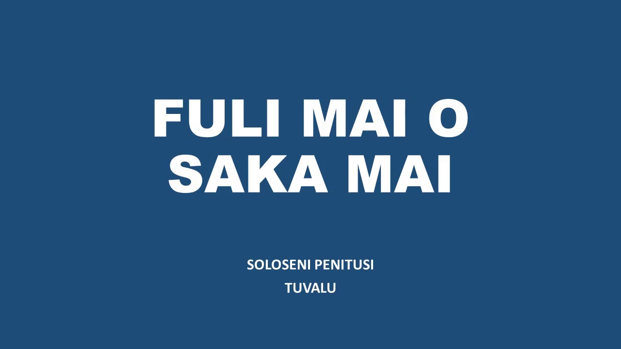 FULI MAI O SAKA MAI - SOLOSENI PENITUSI - YouTube