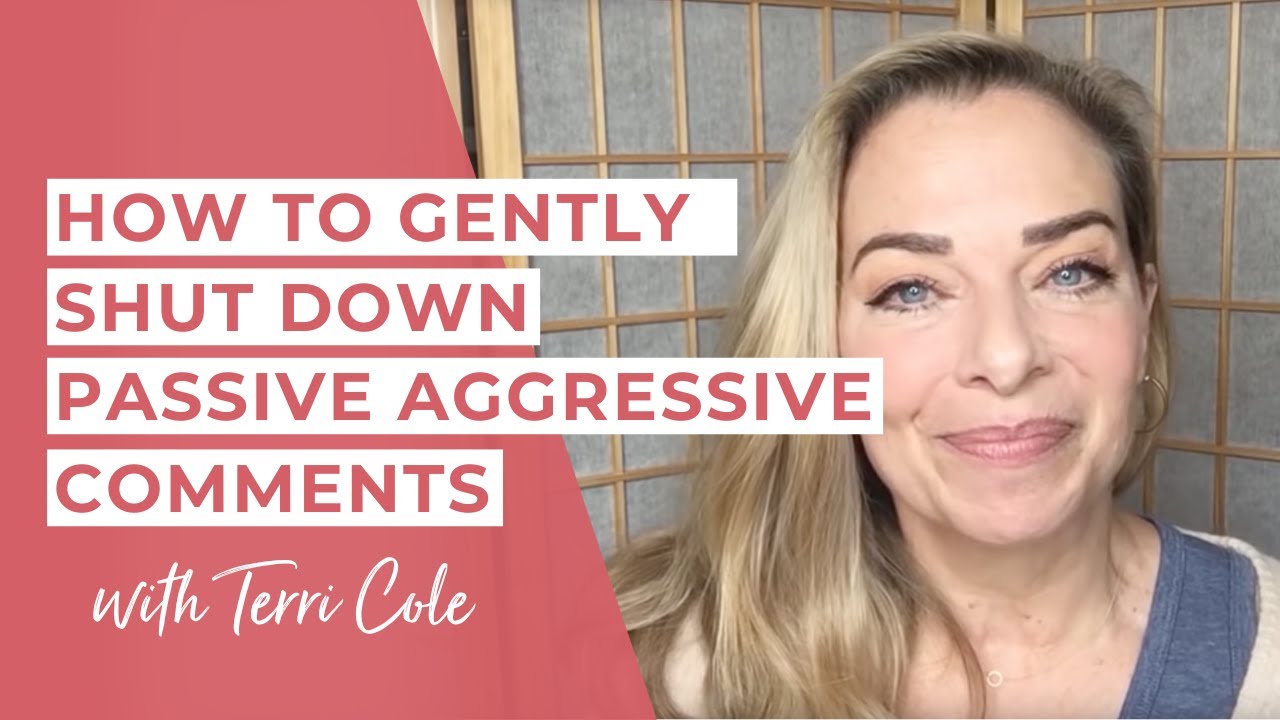 How to Gently Shut Down Passive-Aggressive Comments - Including your ...