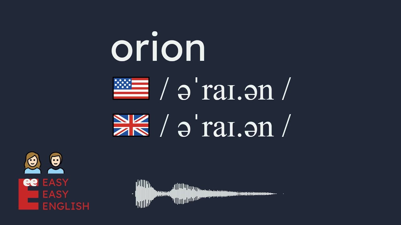 How to pronounce Orion? US English UK English IPA Audio Waveform 👩👨 How ...