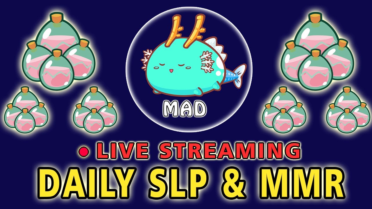 21+ SLP EARN 2300+ MMR | DAILY SLP & MMR - LIVE STREAM AXIE INFINITY ...