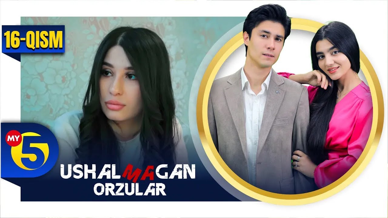 "Ushalmagan orzular" seriali | 16-qism - YouTube