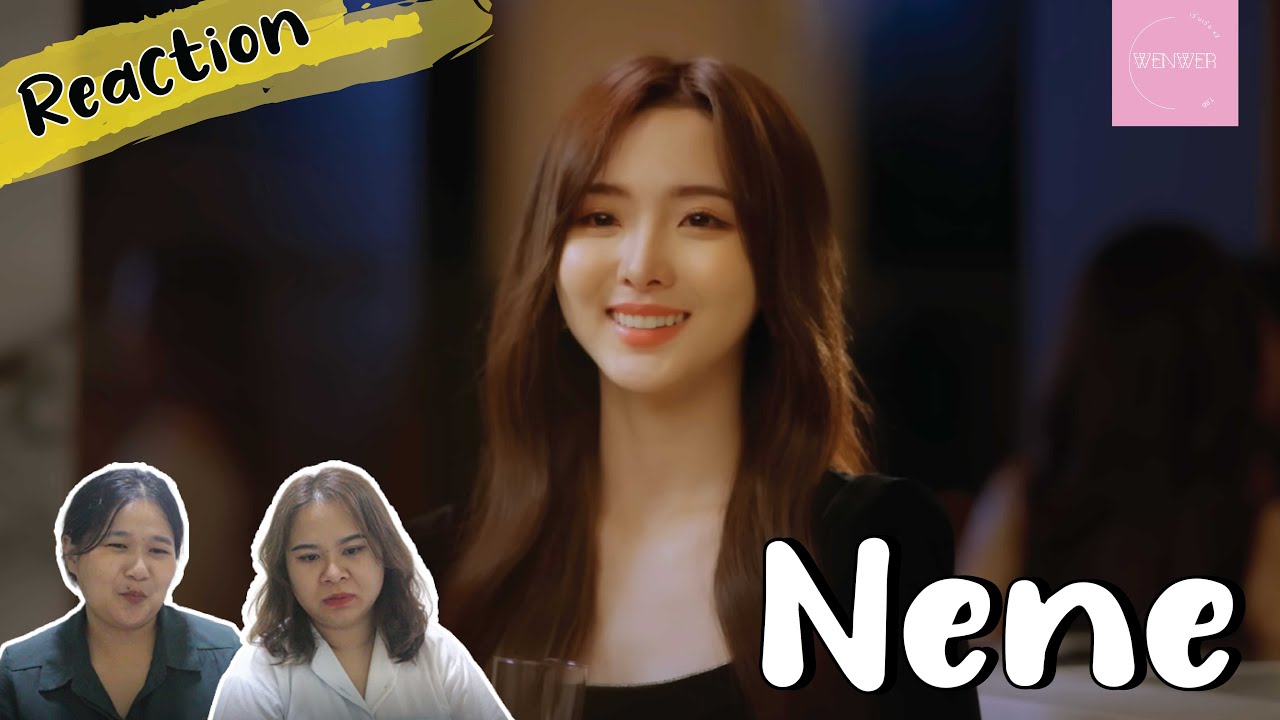 wenwer (เวิ่นเว้อ) l Reaction Nene郑乃馨 - All About That Day l เพลงดีติดหูสุด เนเน่สวยมากกก EP.642 ...