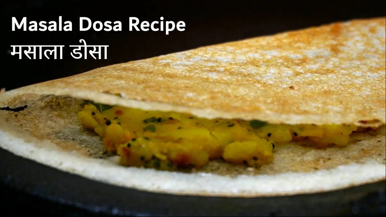 Masala Dosa Recipe | Dosa Batter Recipe | Perfect Batter for Crispy ...
