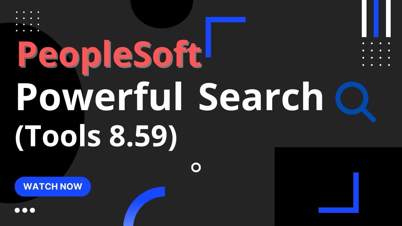 Introducing PeopleSoft Powerful Search built on PeopleTools 8.59 - Siva ...
