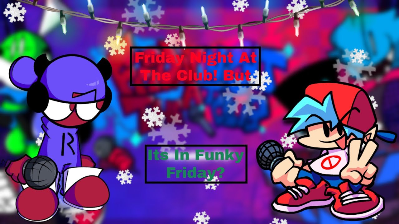 Friday Night At The Club! But Its In Funky Friday? (Roblox) - YouTube