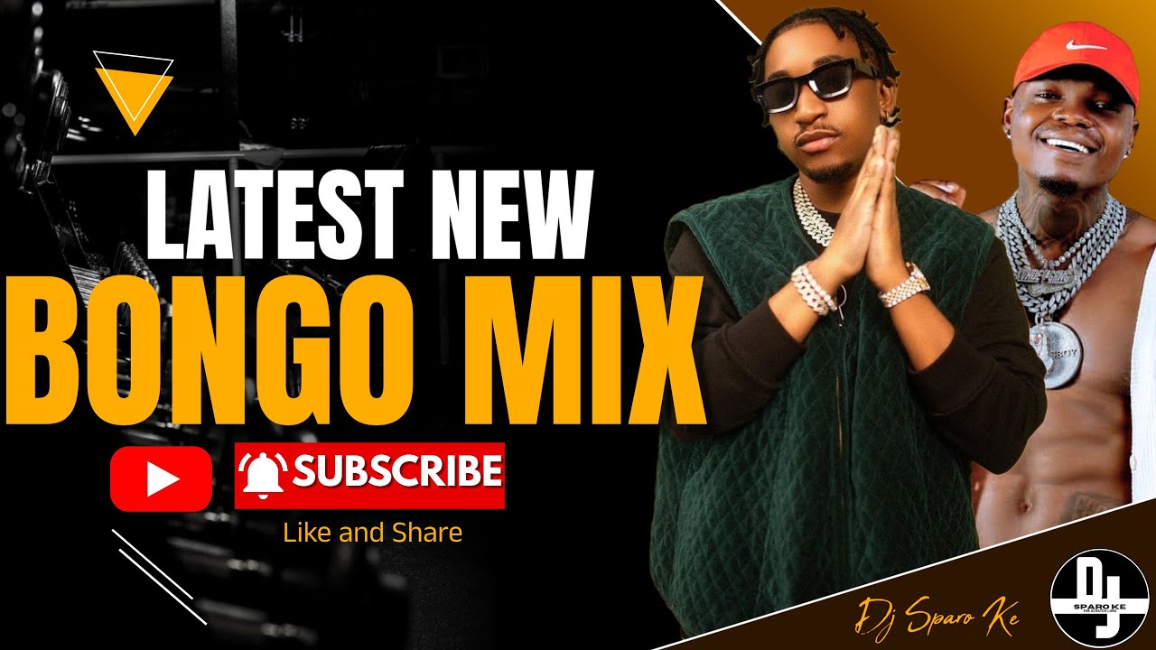 LATEST NEW BONGO MIX - JAY MELODY/MARIOO/IBRAAH/NADIA MUKAMI/ARROWBOY ...