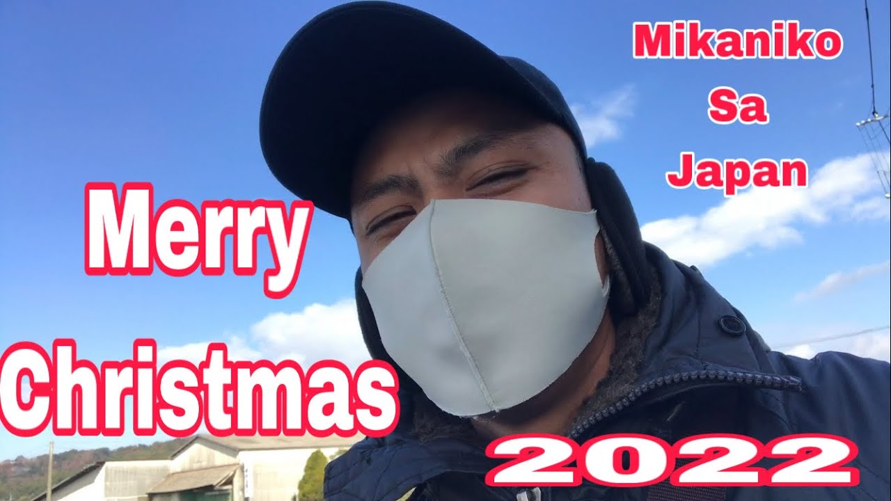 December 25, 2022 Greetings from mikaniko sa Japan - YouTube