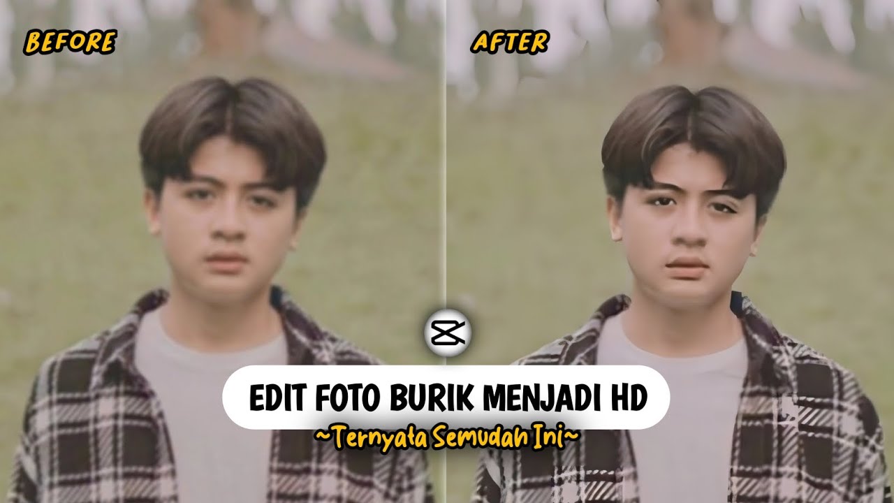 Cara Edit Foto Burik Menjadi HD Terbaru 2024 Di CapCut - YouTube
