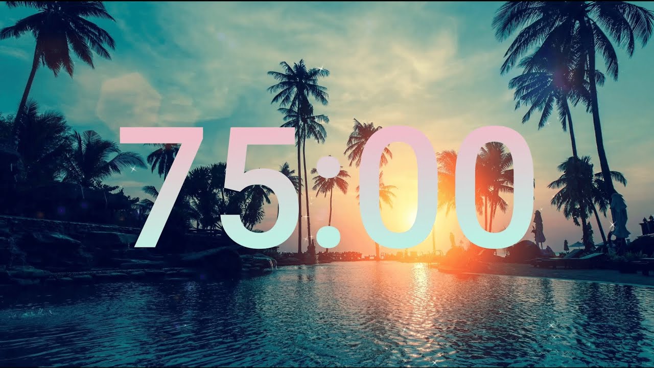 75 minute countdown timer with music - NCS Tropical, Chill, Deep House ...