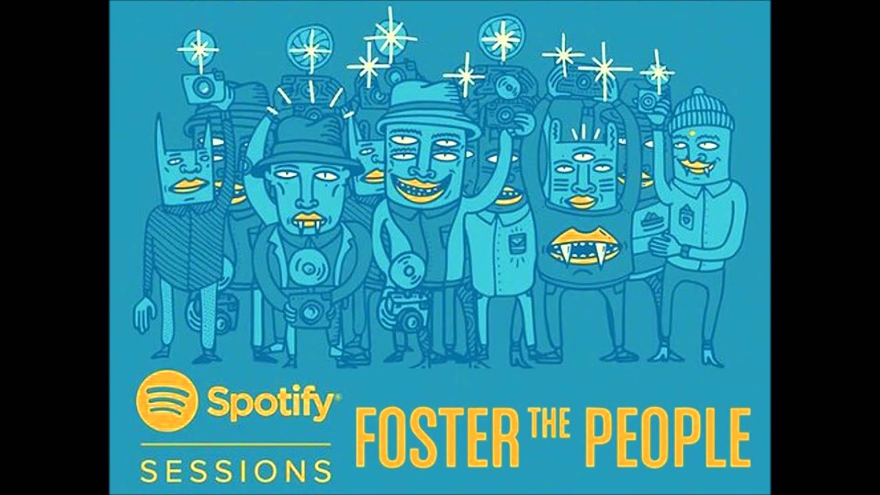 [AUDIO] Foster The People - Best Friend (Spotify Sessions - Live From ...