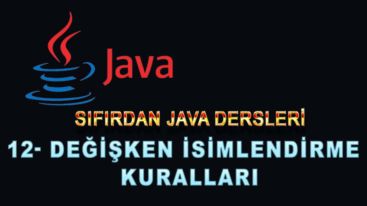 12- Java Dersleri - Değişken İsimlendime Kuralları - YouTube
