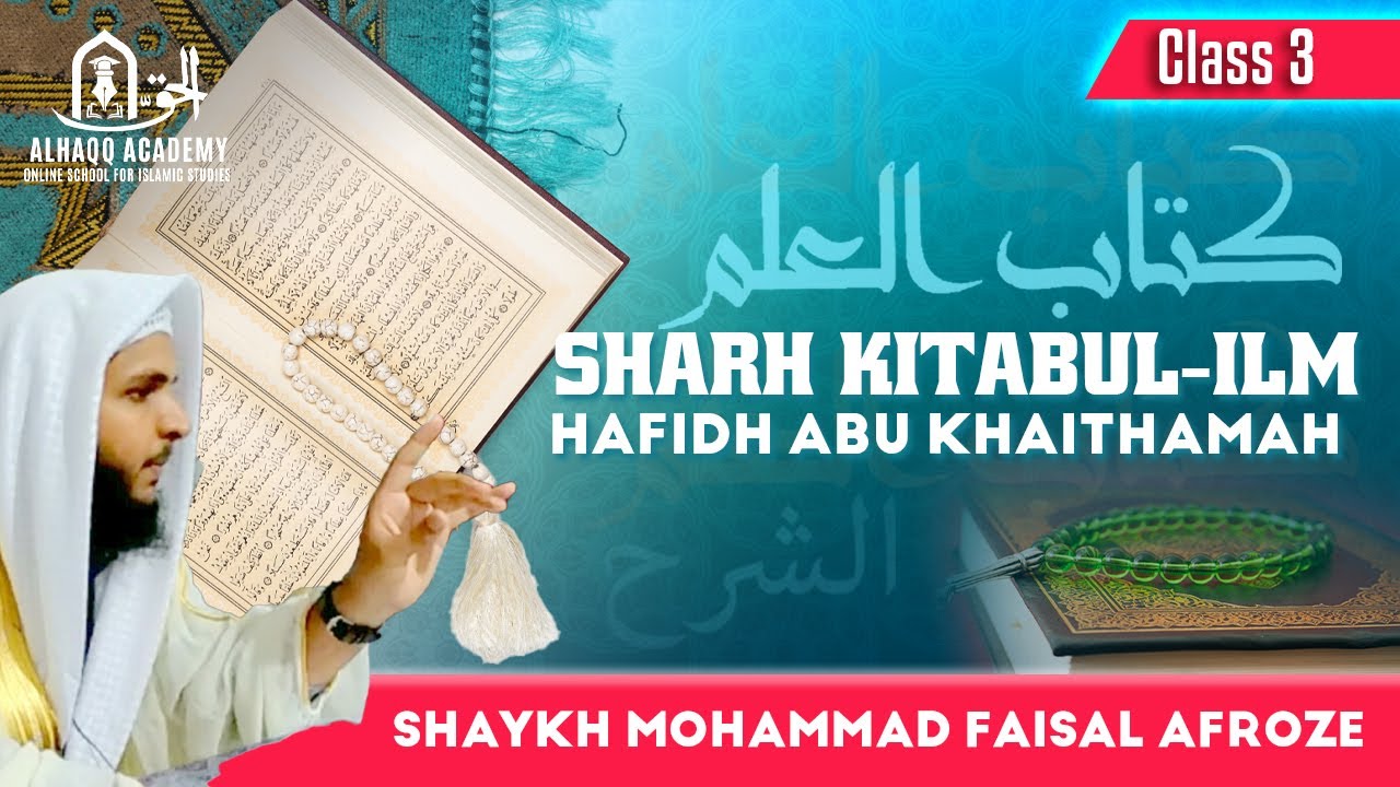 Sharh Kitabul Ilm by Hafidh Abu Khaithamah -Class 03- Shaykh Mohammad ...