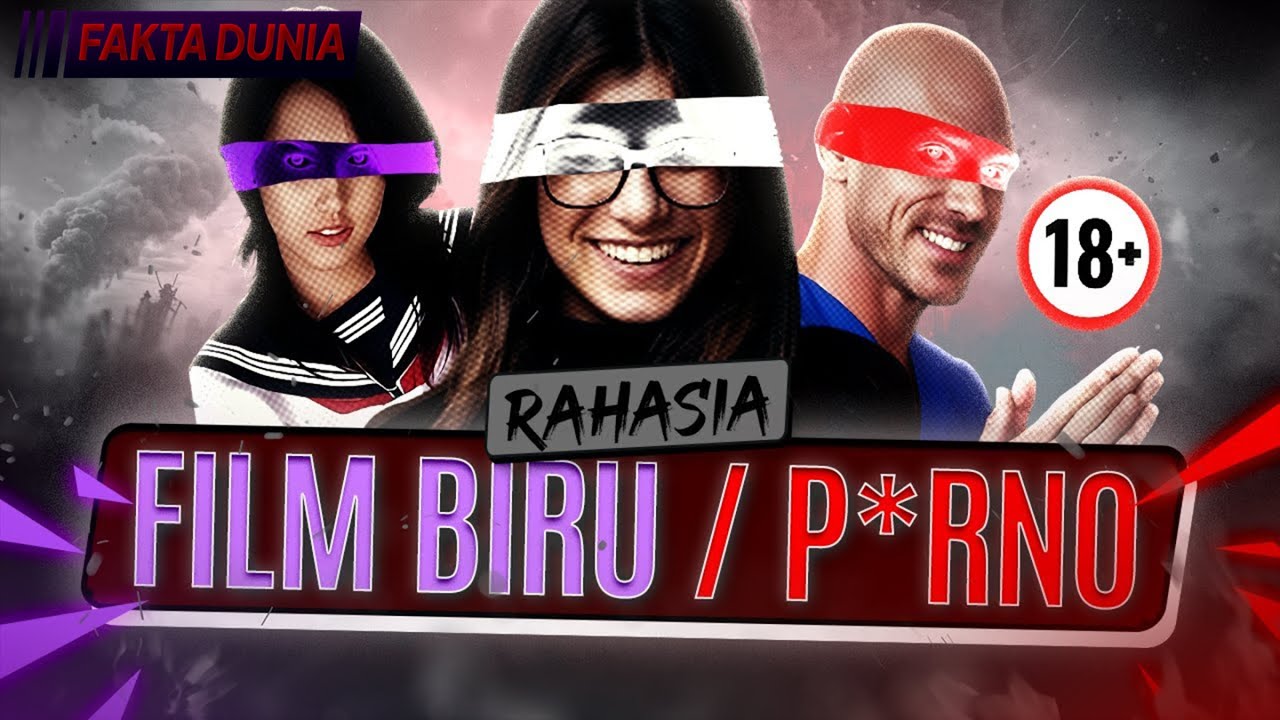 RAHASIA FILM BIRU / INDUSTRI P*RN*GRAFI - YouTube