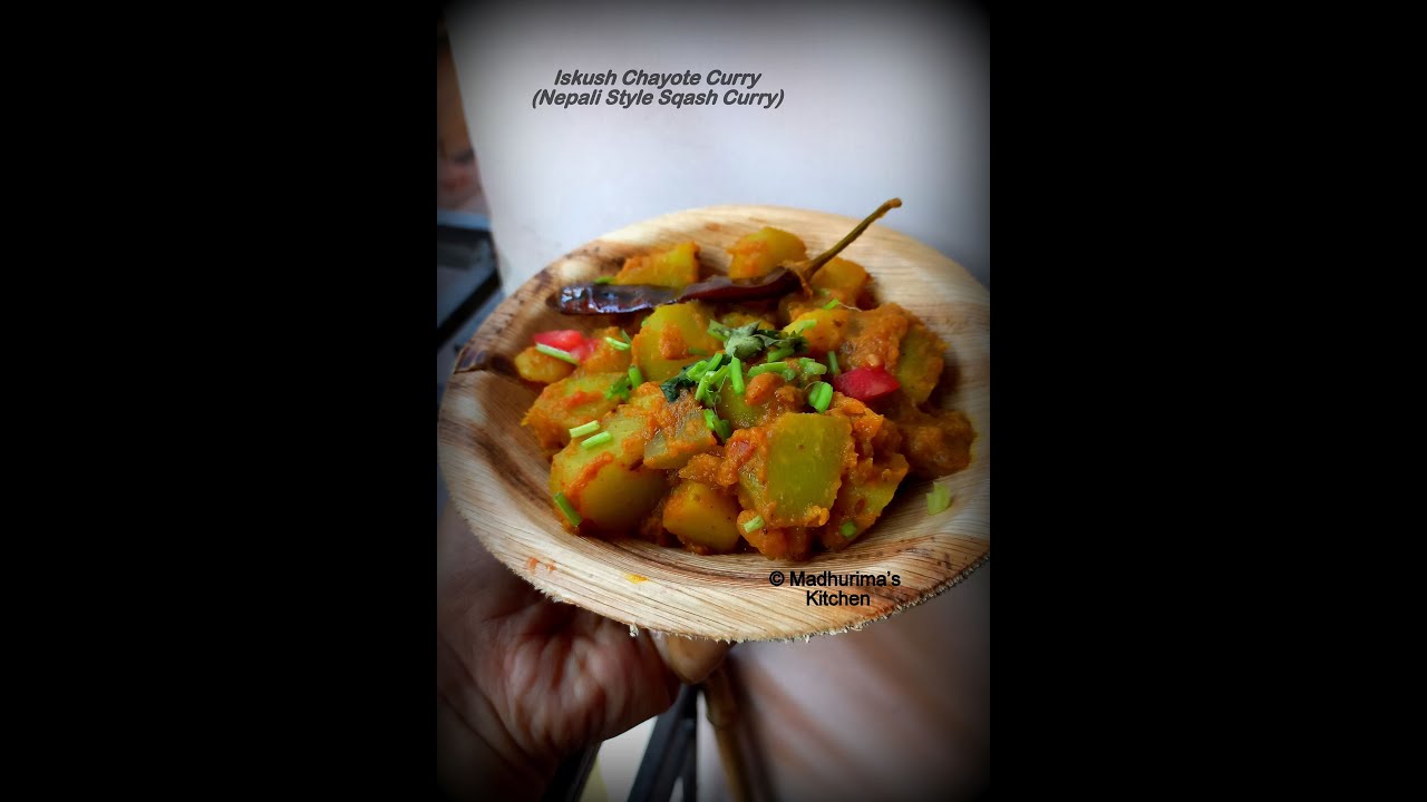 Iskush Chaoyte Curry : A Nepali Style Squash Curry (24th Nov,2025 ...