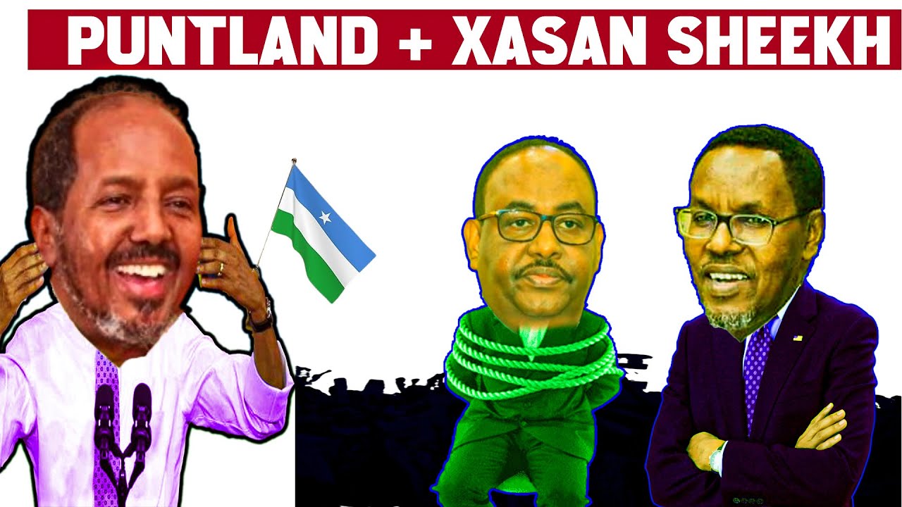 Xog culus: Xasan Sheekh oo Puntland ku weeraray siyaasad | Mucaaradka ...