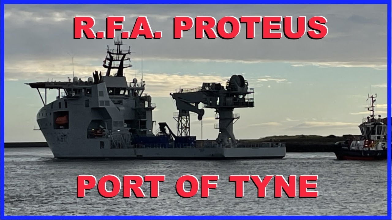 Surveillance Ship RFA Proteus (K60) : Port of Tyne (Newcastle) - YouTube