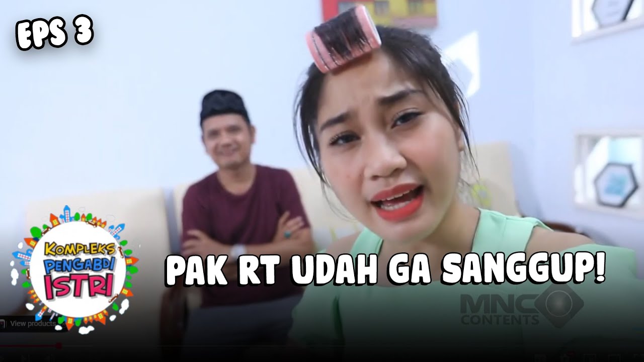 PAK RT NGAKU UDAH GA SANGGUP PUNYA ANAK - KOMPLEK PENGABDI ISTRI EPS 3 PART 3/5 - YouTube