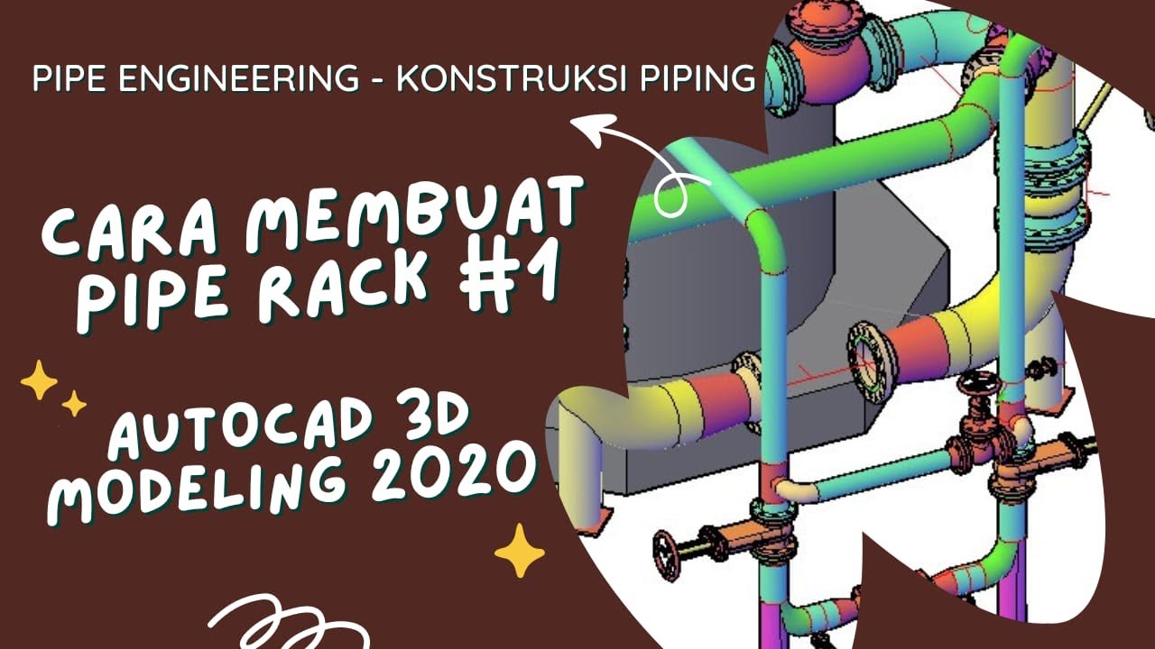 KONSTRUKSI PIPA | CARA MEMBUAT PIPE RACK #1 DENGAN AUTOCAD 3D MODELING ...