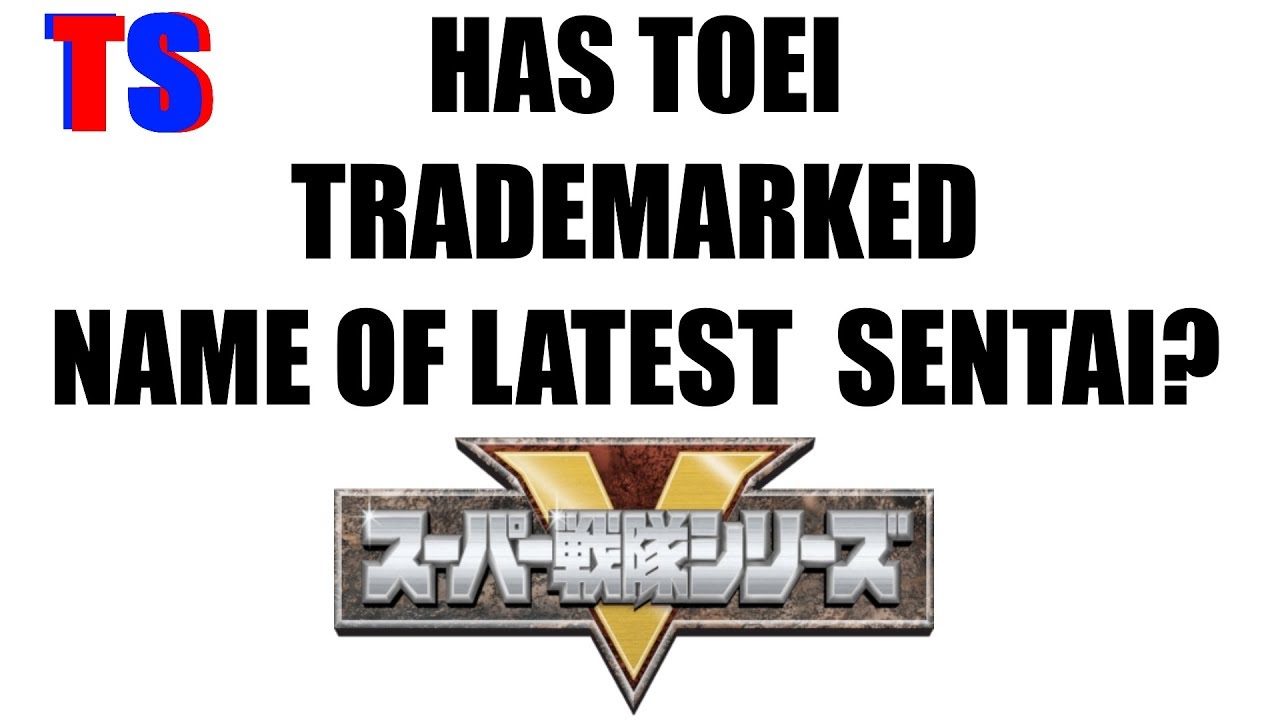 New Super Sentai Name Trademarked? - YouTube