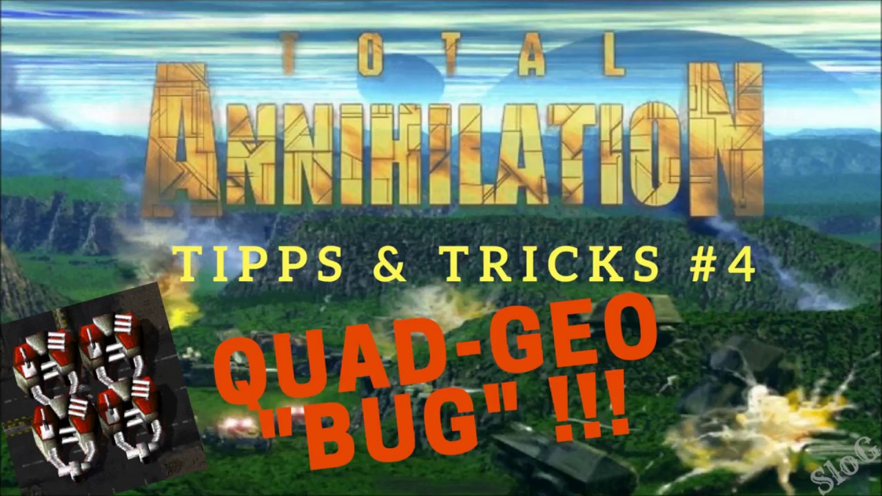 Total Annihilation - [Gameplay] - Quad Geo Bug / Tips & Tricks #4 - YouTube
