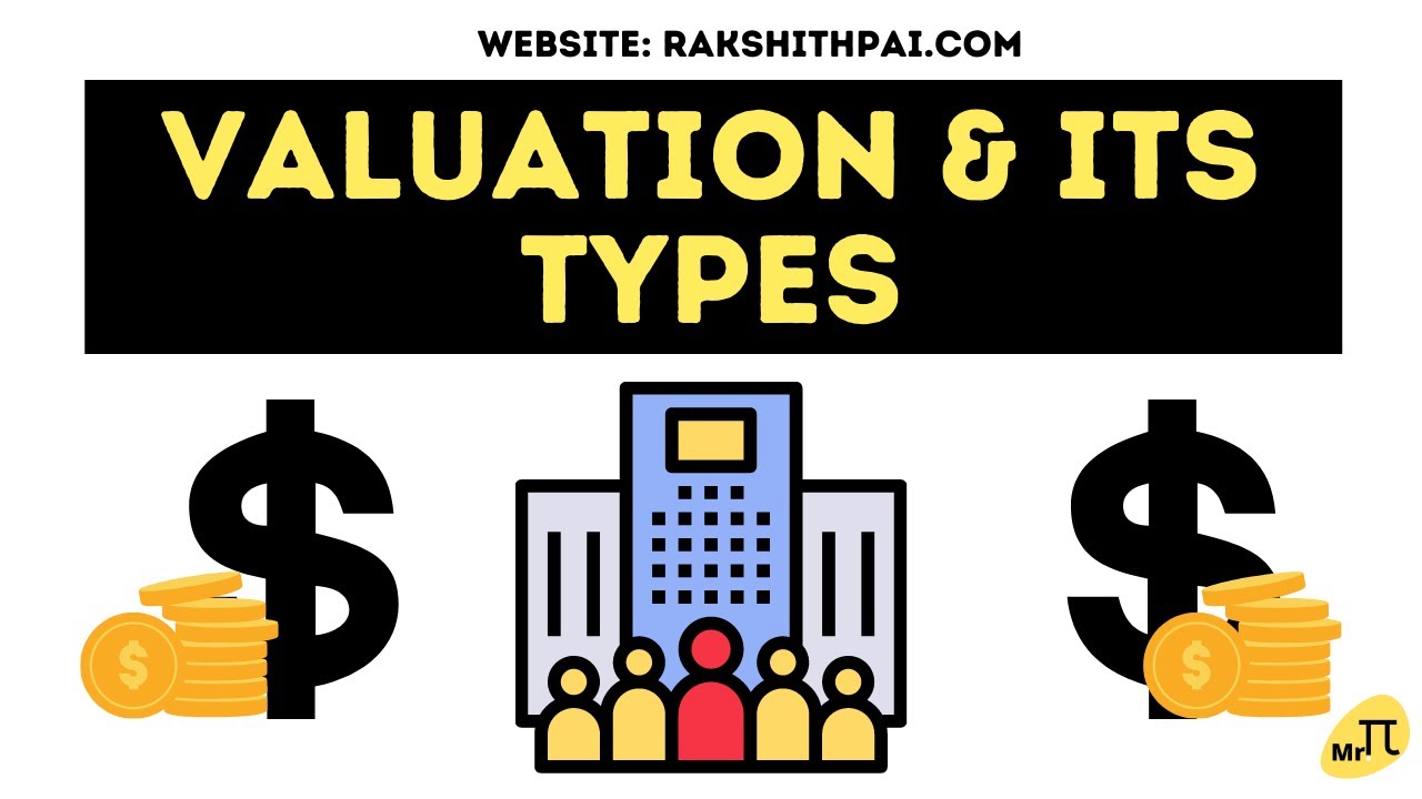 What is Valuation, valuing methods & their types? - YouTube