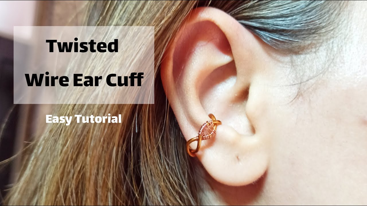 Tutorial - Wire Ear Cuffs - DIY Make Your Own twisted ear cuff - YouTube
