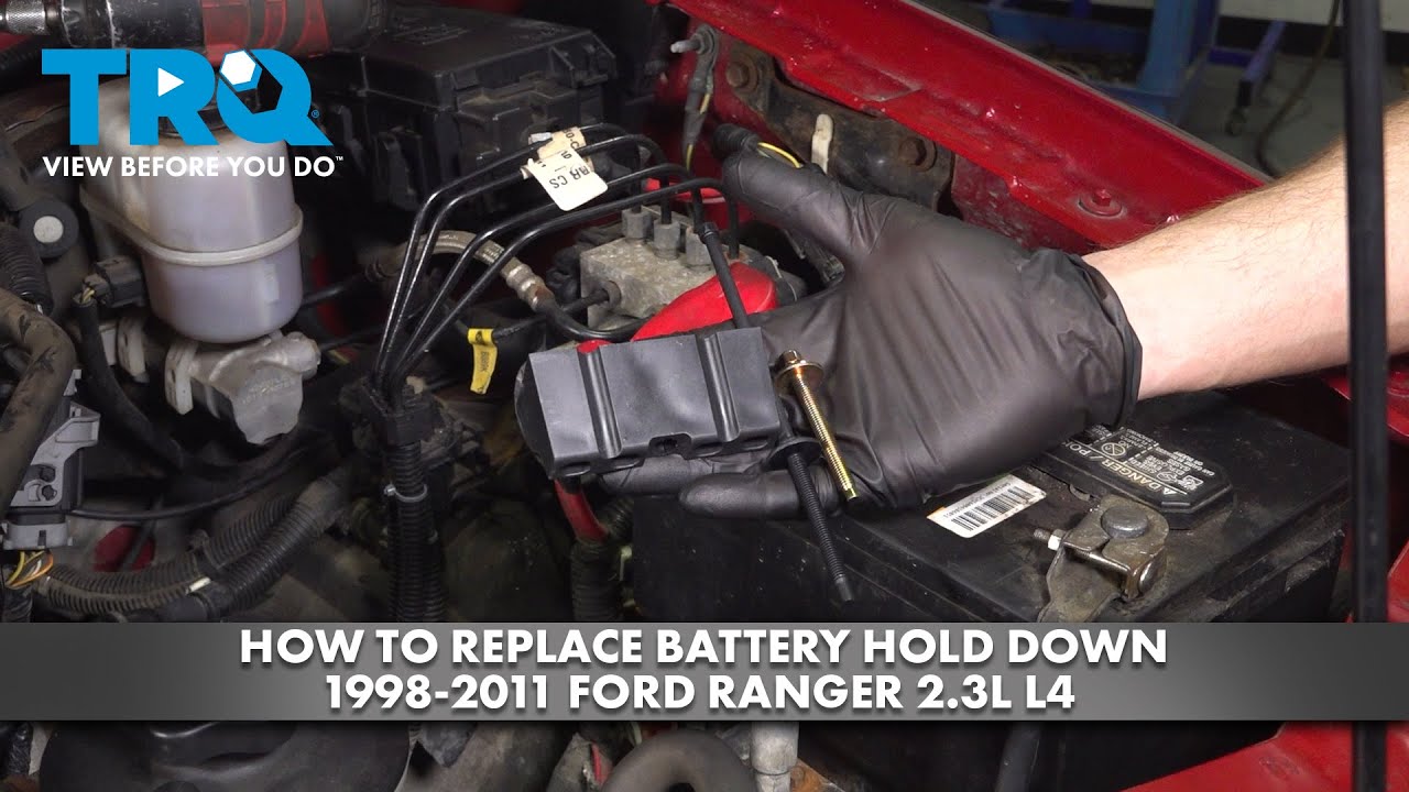 How to Replace Battery Hold Down 1998-2011 Ford Ranger (2.3L L4) - YouTube