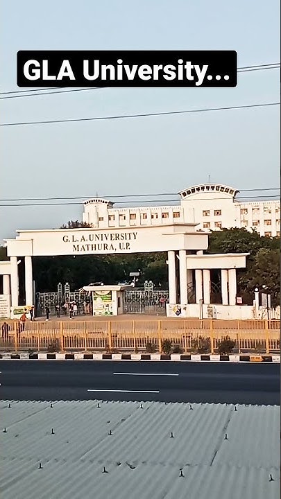 GLA University Mathura Uttar Pradesh GLA University College GLA Up - YouTube