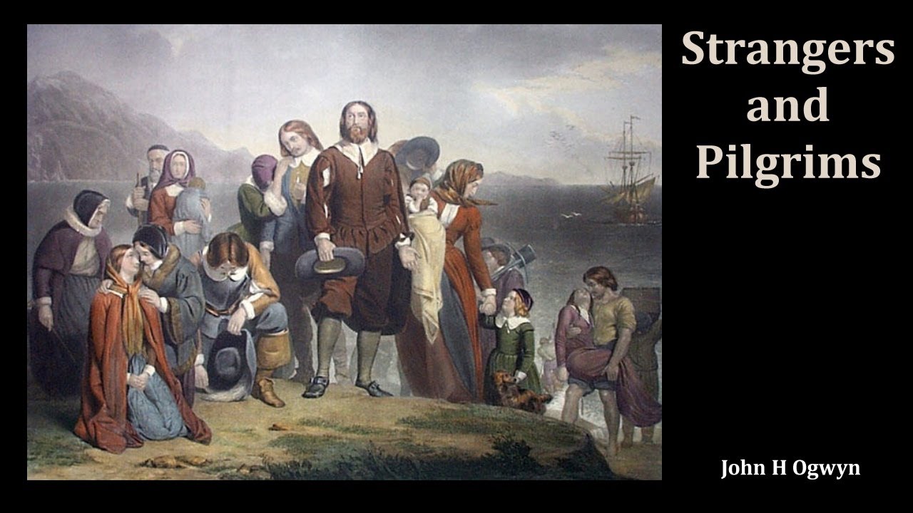 Strangers and Pilgrims - John Ogwyn - YouTube