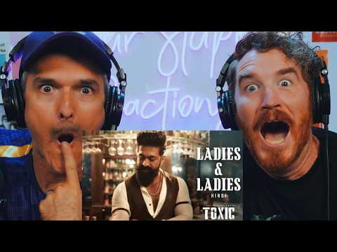 Ladies & Ladies-Toxic | Yash | Nayanthara, Kiara, Tara, Huma, Rukmini | REACTION!!