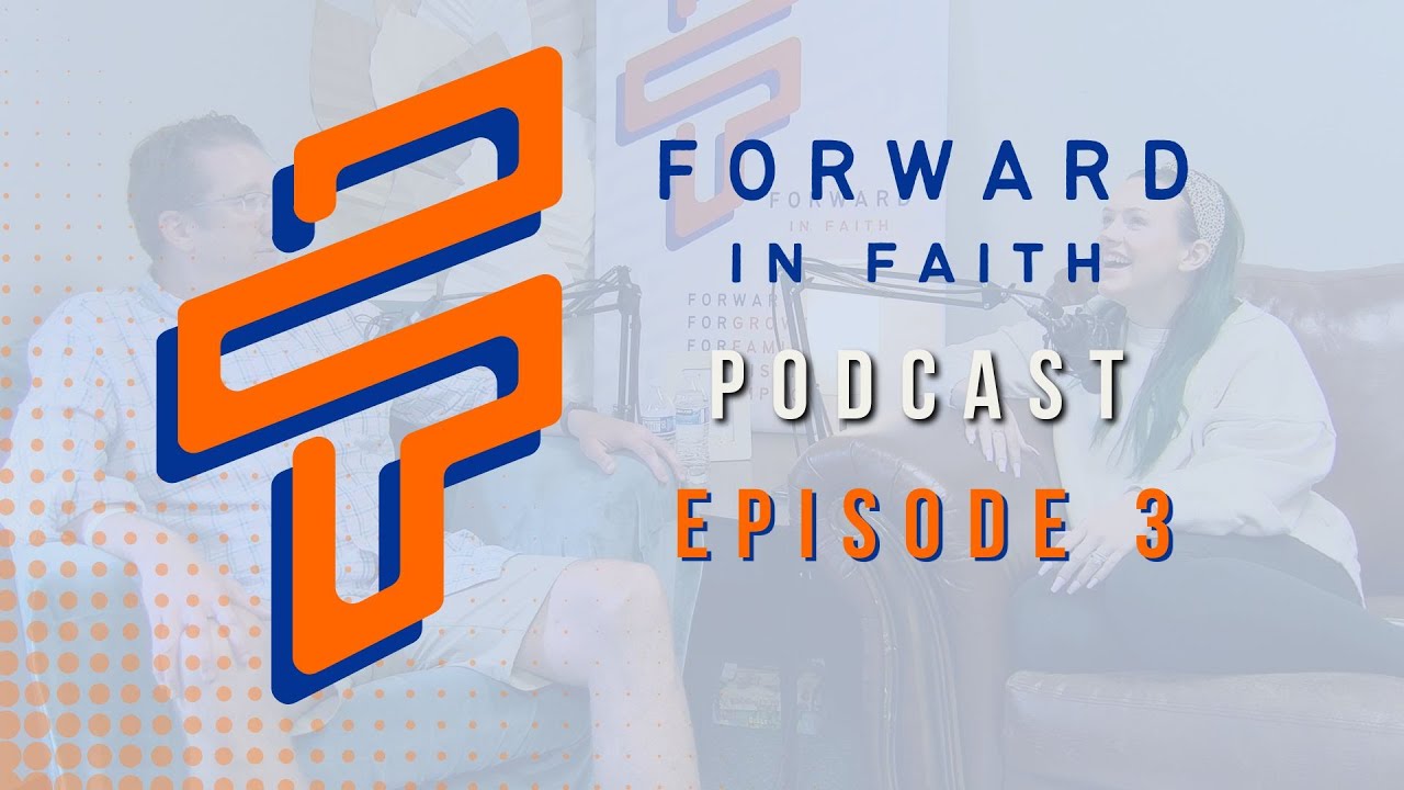 Forward in Faith Podcast | Episode 3 - YouTube