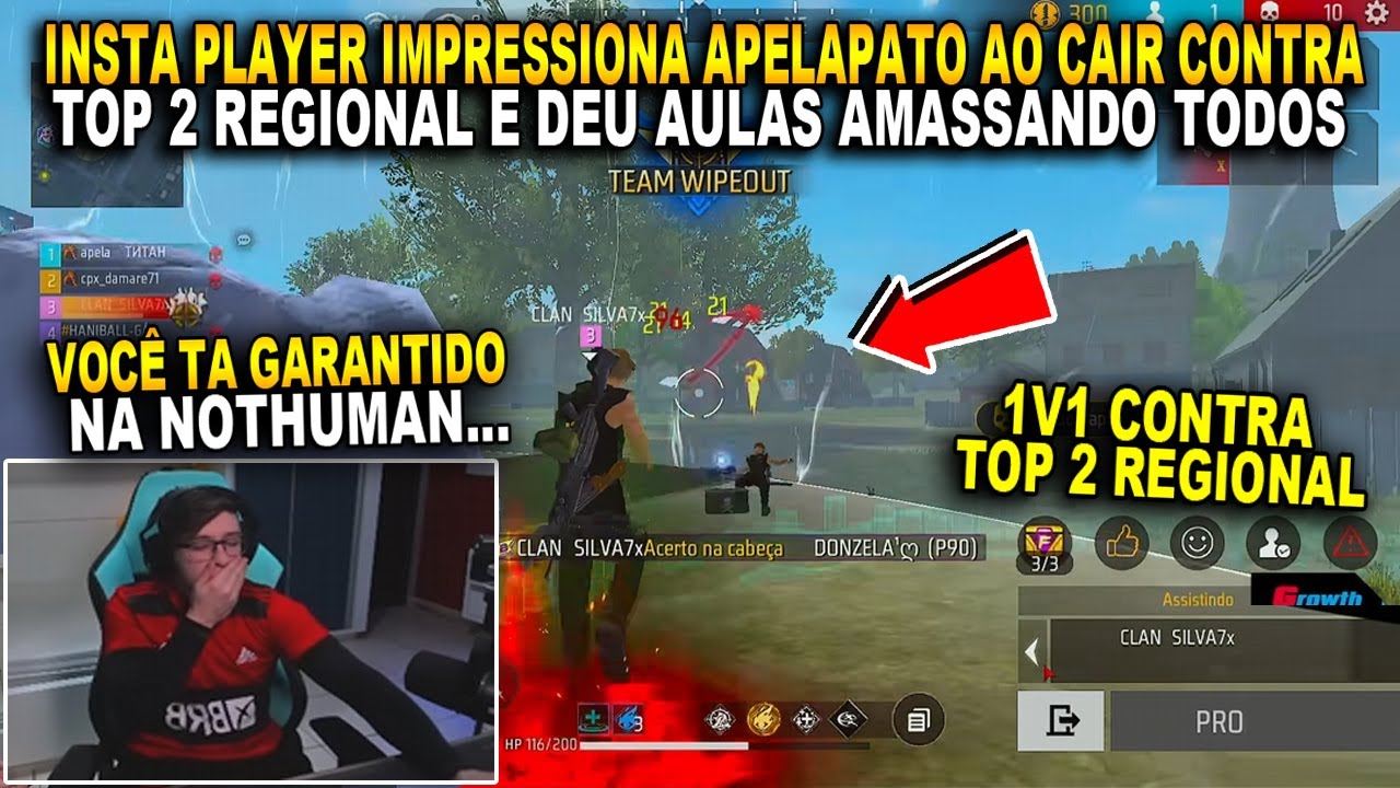 INSTA PLAYER IMPRESSIONA O APELAPATO AO CAIR CONTRA TOP 2 REGIONAL E ...