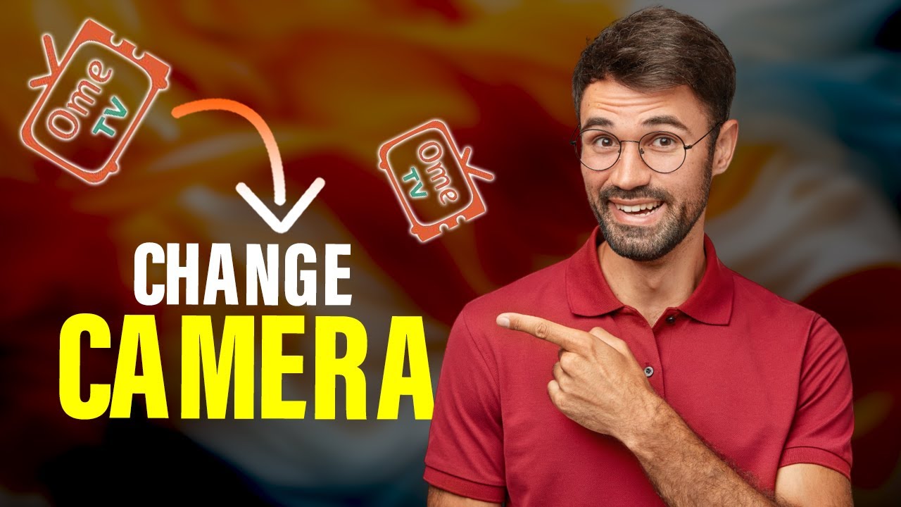 How to change camera on ome tv (Full Guide) - YouTube
