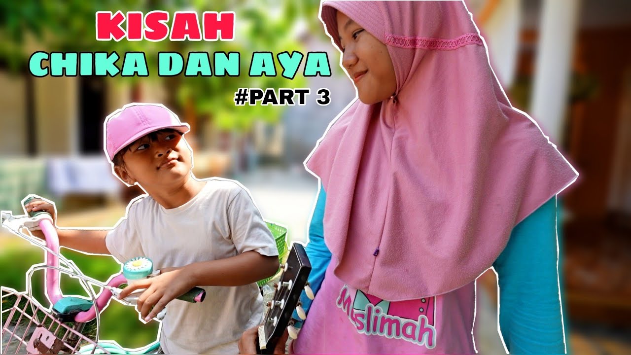 DRAMA | KISAH CHIKA DAN AYA PART 3 | CHIKAKU CHANNEL - YouTube