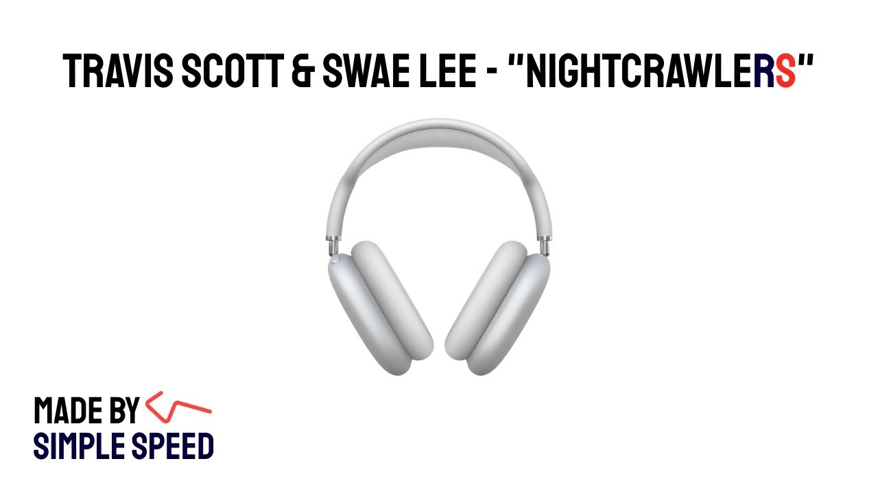 travis scott & swae lee - nightcrawler (speed up / nightcore / reverb ...