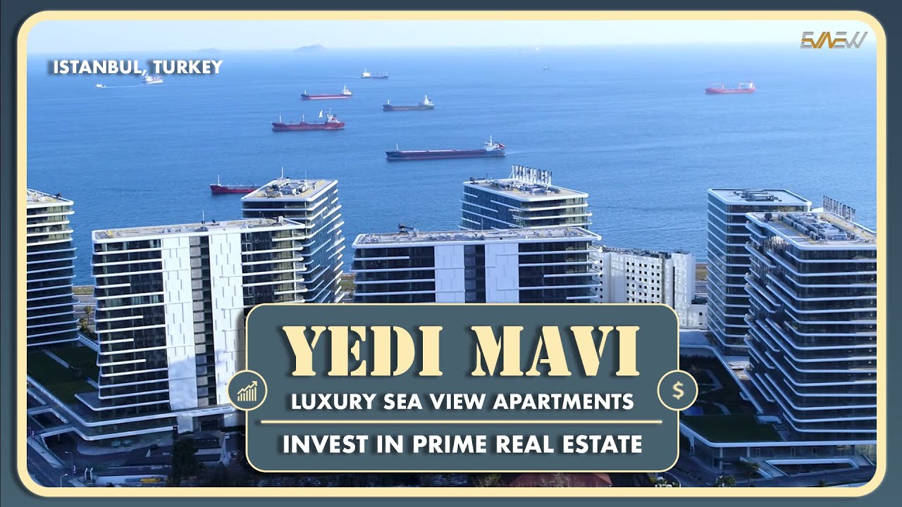 Yedi Mavi Istanbul: Luxury Sea View Apartments | Invest in Prime Real ...