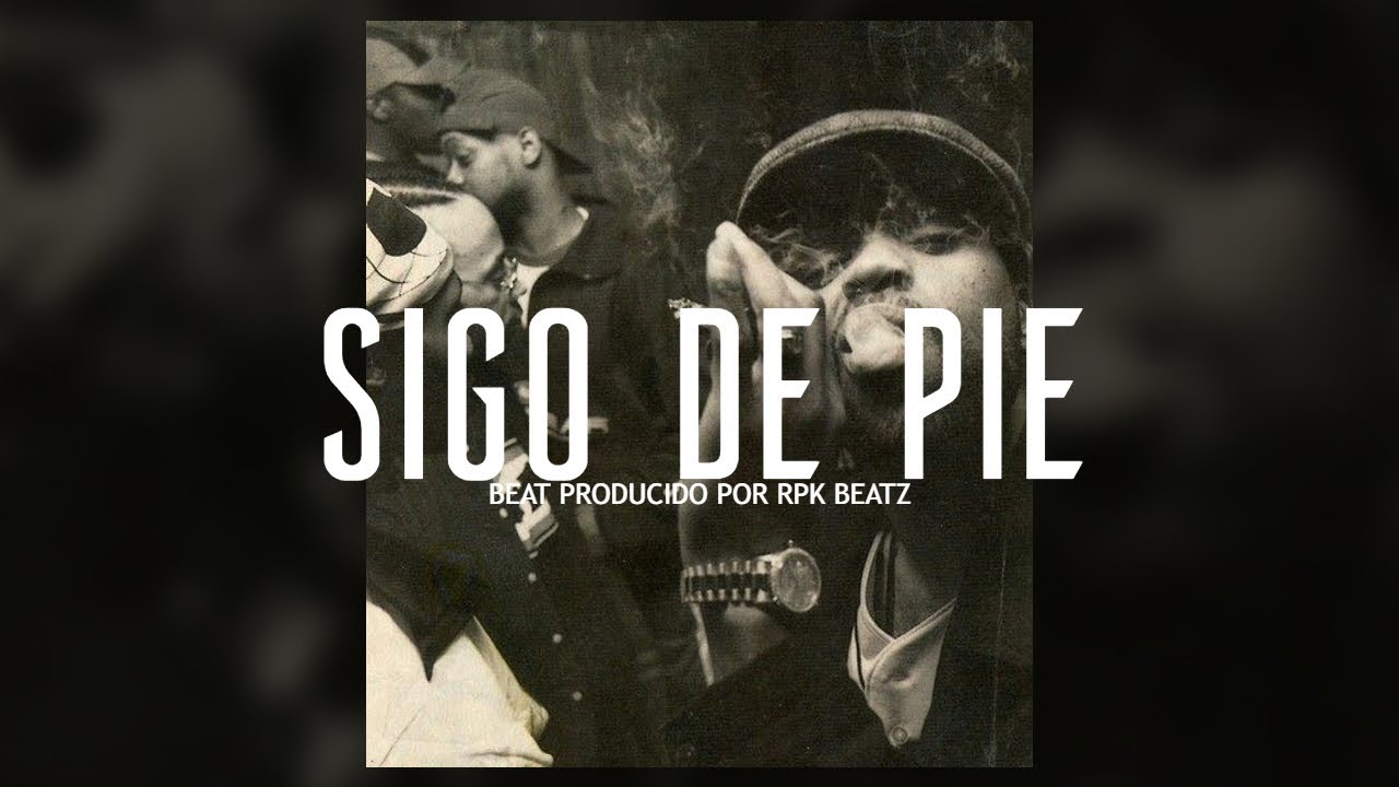 "SIGO DE PIE" Base De Rap Underground Freestyle Boom Bap | Uso Libre ...
