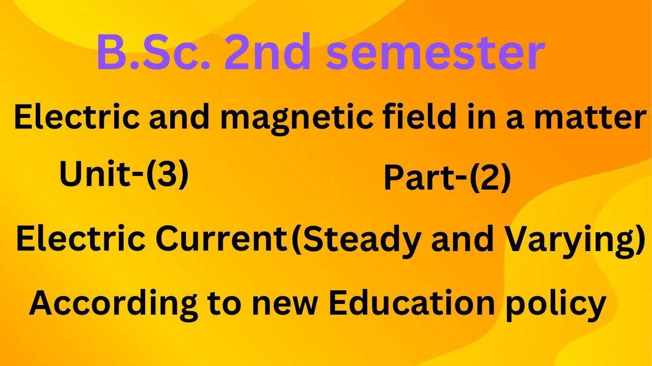 Electric current part 2 B.Sc. 2nd semester - YouTube