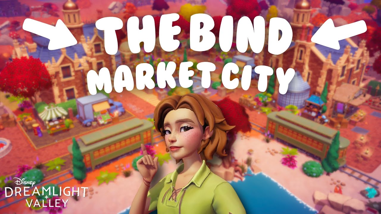 THE BIND MARKET CITY BUILD! | DREAMLIGHT VALLEY - YouTube