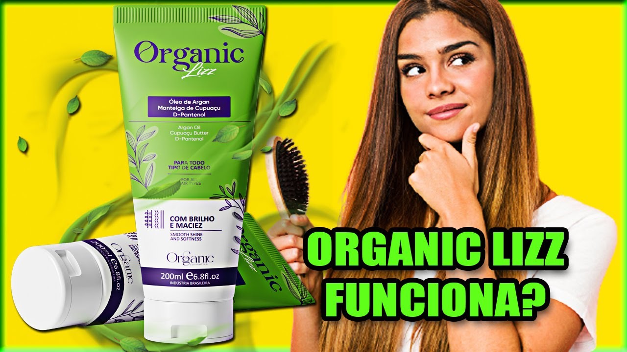 ORGANIC LIZZ - ORGANIC LISS PROGRESSIVA - ORGANIC LISS FUNCIONA? ORGANIC LISS 2025 - YouTube