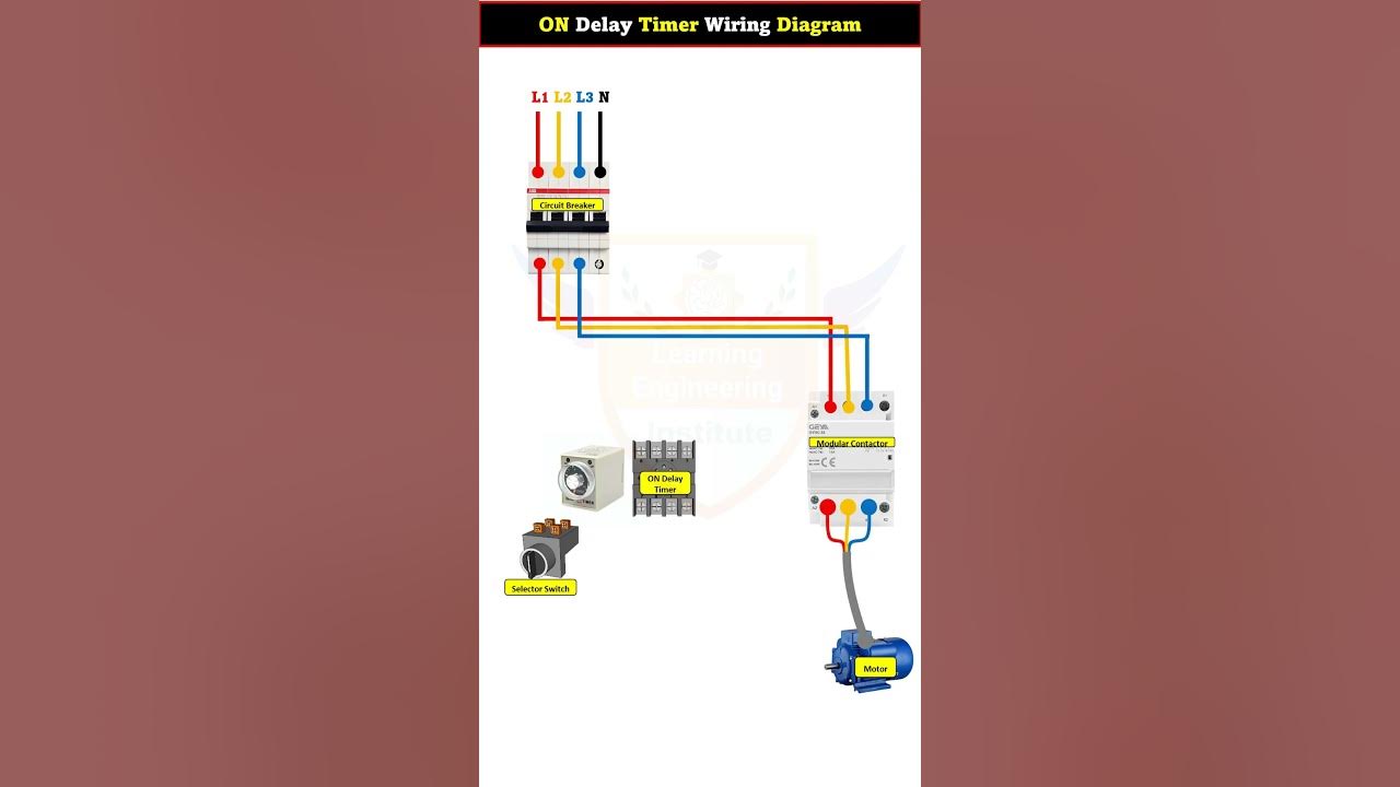 ON Delay Timer wiring Diagram @LearningEngineering - YouTube
