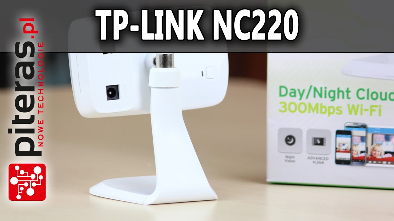 TP-LINK - NC220 - Kamera IP 300Mbps Wi-Fi - Rozpakowanie PL - YouTube