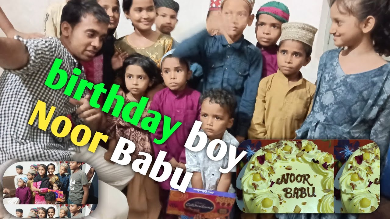 birthday boy | Noor Babu birthday celebration | congratulations 👏 noor babu #youtuber #birthday ...