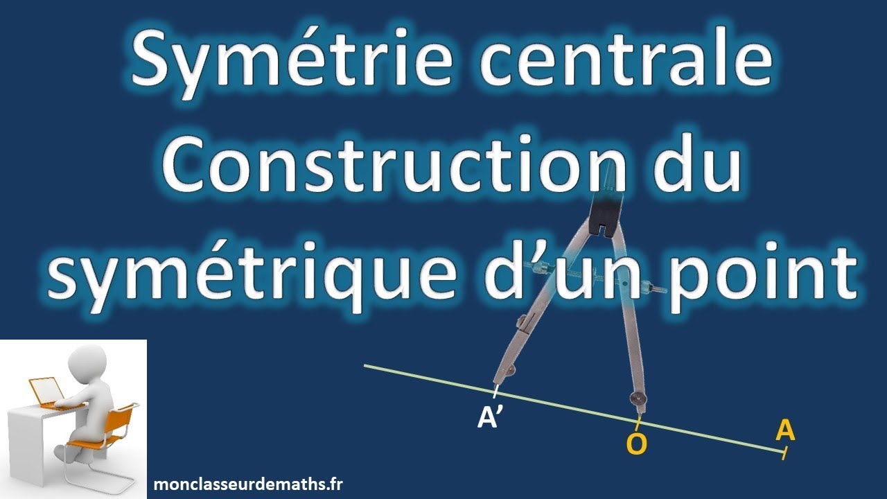 Symétrie centrale : construction du symétrique d'un point - YouTube